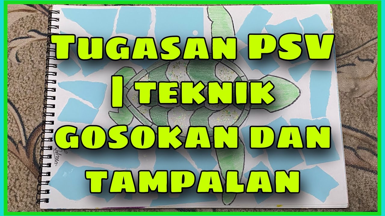 Tugasan PSV | Teknik gosokan dan tampalan - YouTube