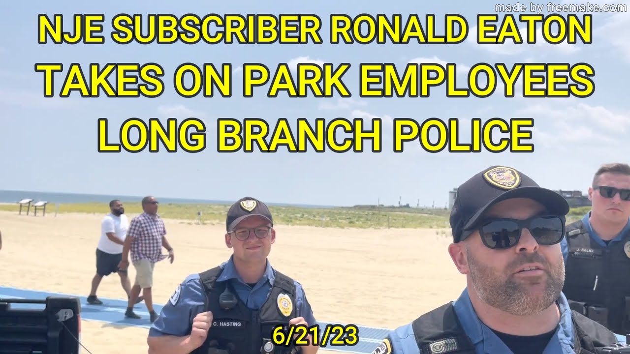 NJE Subscriber Takes On County Park Employees & Long Branch Police ...