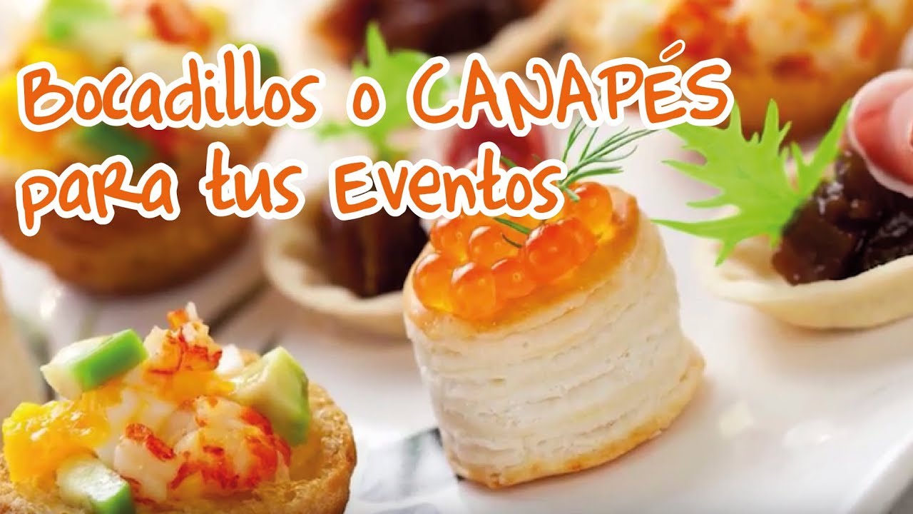 Bocadillos o CANAPÉS para tus Eventos🍤🍞🥟‼‼‼🙊👌 - YouTube