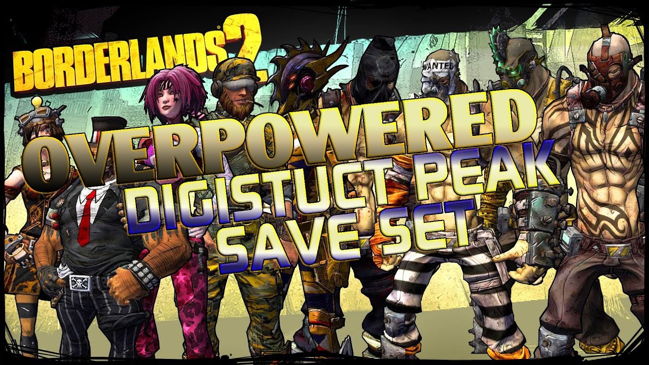 Borderlands 2 - OP Gamesave【Digistruct Peak】 - YouTube
