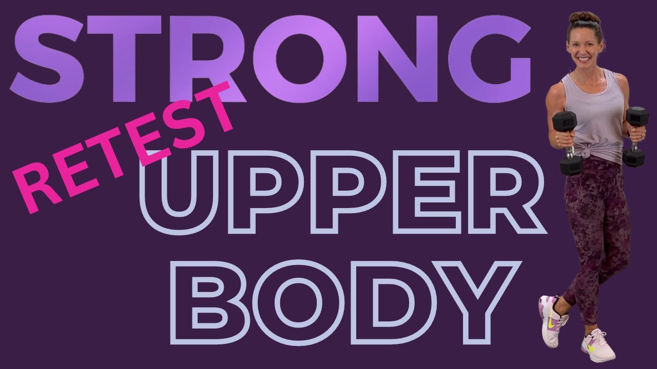 STRONG - RETEST : Upper Body Strong Workout - 35 Minute | RETEST Day #2 ...