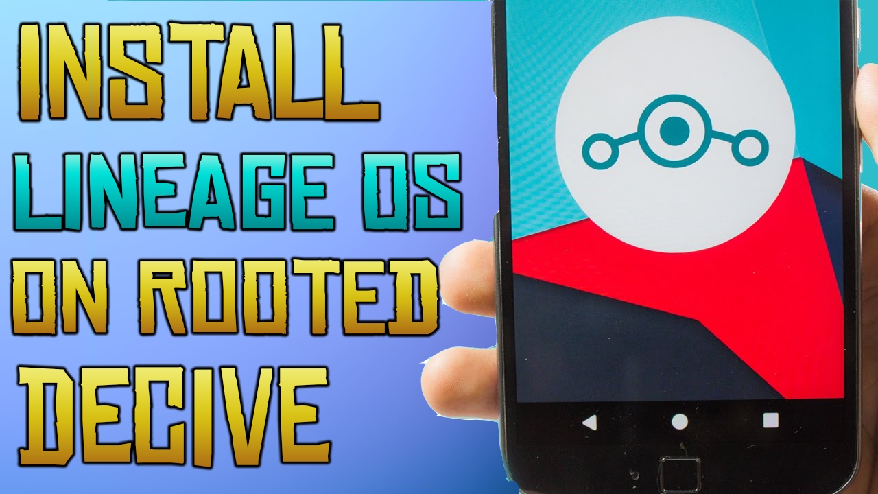 How to install OFFICIAL LINEAGE OS 14.1 on any ROOTED DEVICE - YouTube