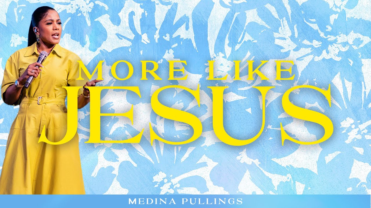More Like Jesus | Medina Pullings - YouTube