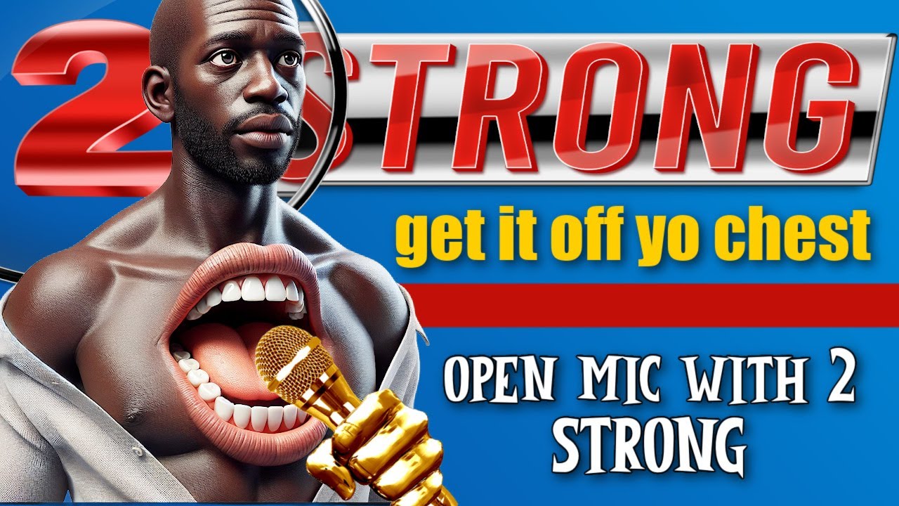 Join Us On Screen & Get It Off Yo Chest! ((( 2 STRONG ))) - YouTube