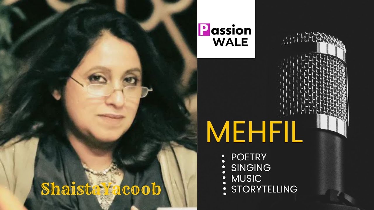 Shaista Yacoob | Spiritual English Poetries | Passionwale MEHFIL - YouTube