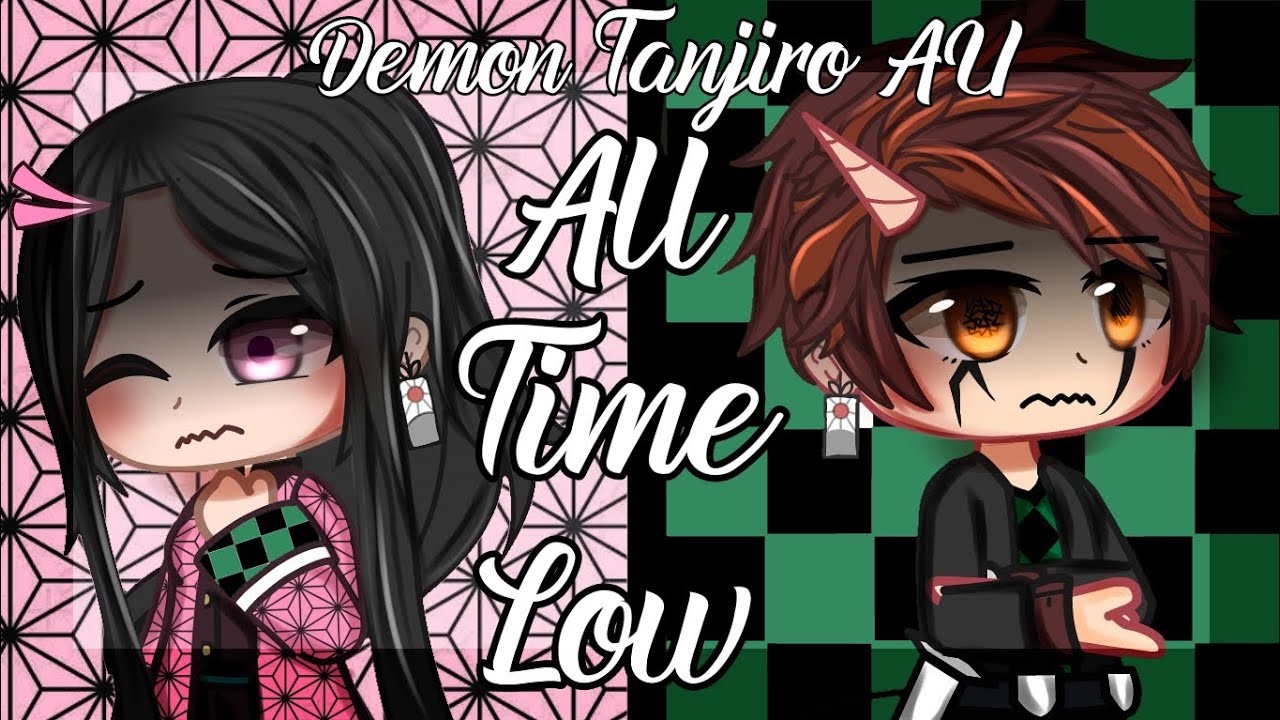 All Time Low | Demon Tanjiro AU | Demon slayer GCMV - YouTube