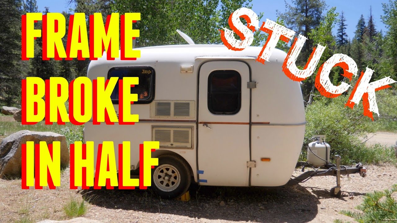 Camper Frame Broke in Half!! AGAIN!! - YouTube