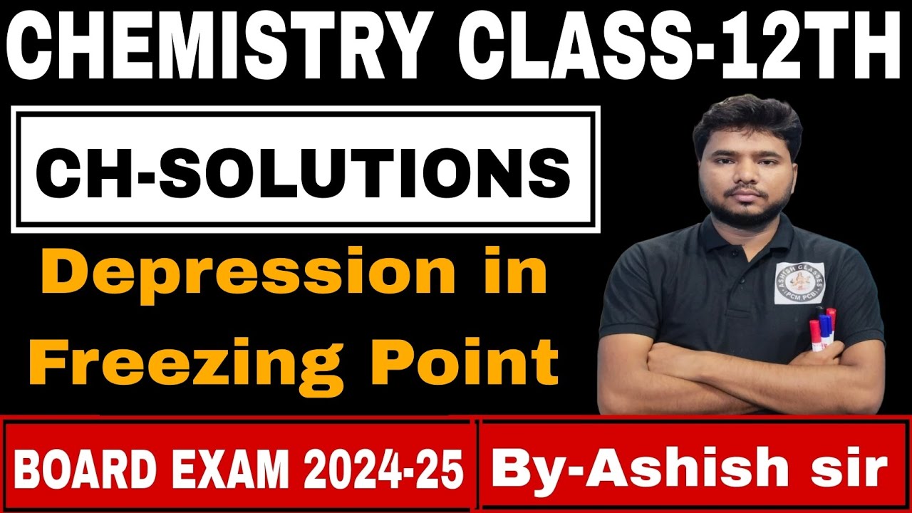 Depression in Freezing point | Class-12th || Board Exam class12 ...