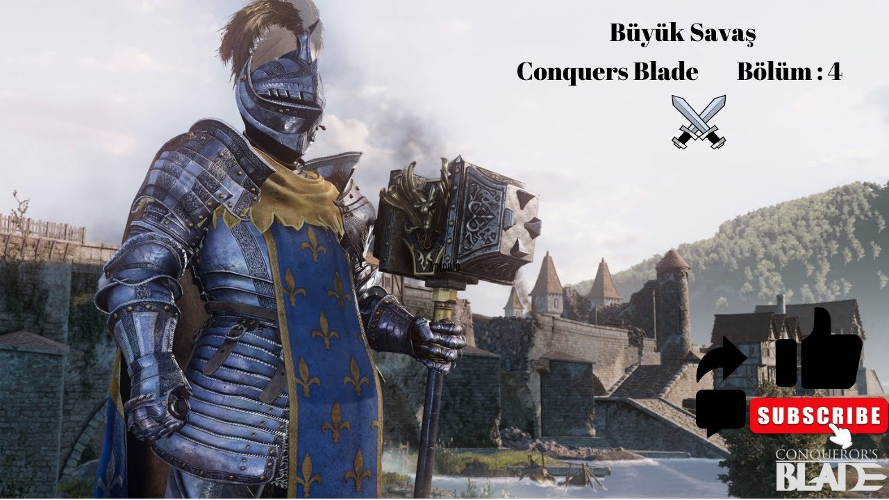 (Conquers Blade)BÖLGESEL SAVAŞ BAŞLADI - YouTube
