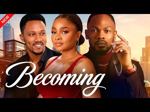 BECOMING – Neuer Nollywood-Film mit Bimbo Ademoye, Daniel Etim Effiong, Baaj Adebule und Obey Etok