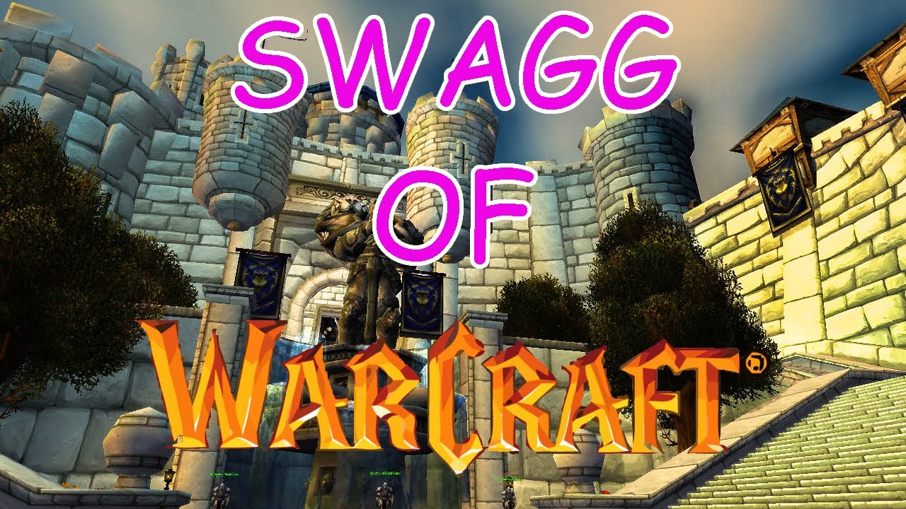 Swagg of Warcraft - YouTube