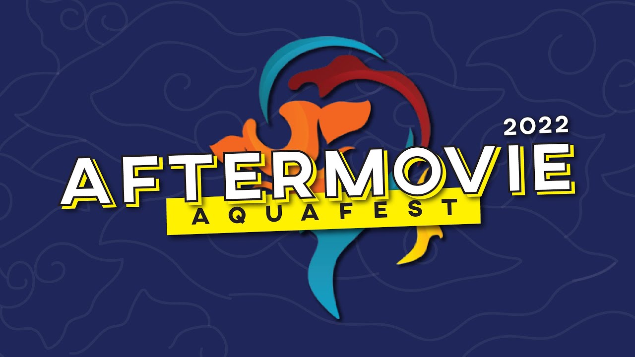 AFTER MOVIE AQUAFEST 2022 - YouTube