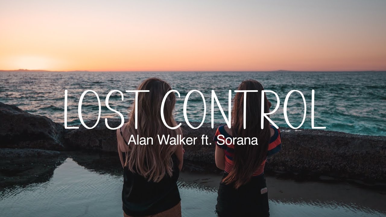 Alan Walker - Lost Control (lyrics) ft. Sorana - YouTube