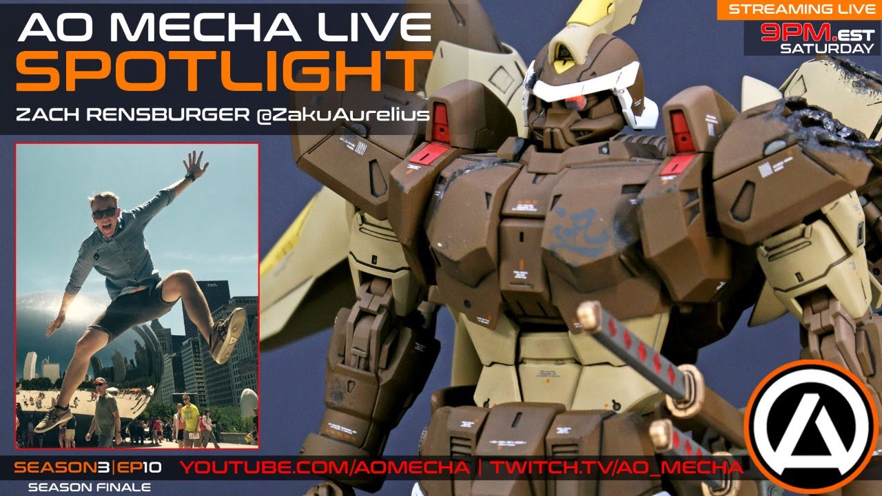 AO_MECHA LIVE: SPOTLIGHT S03E10 | Zach Rensberger - ZakuAurelius ...