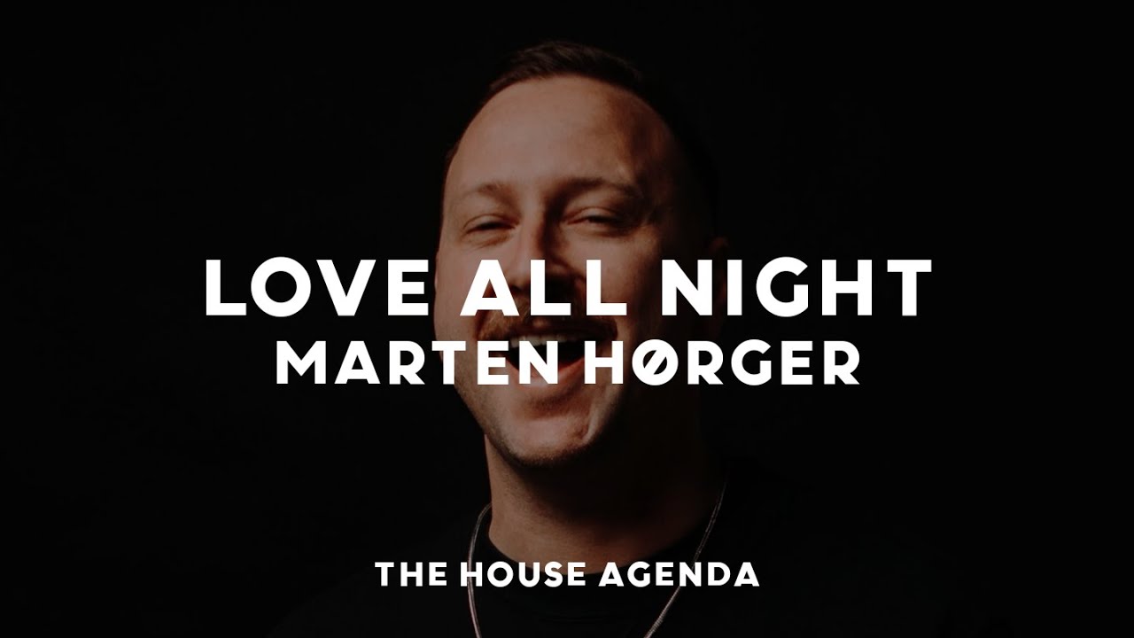 MARTEN HØRGER - Love All Night - YouTube