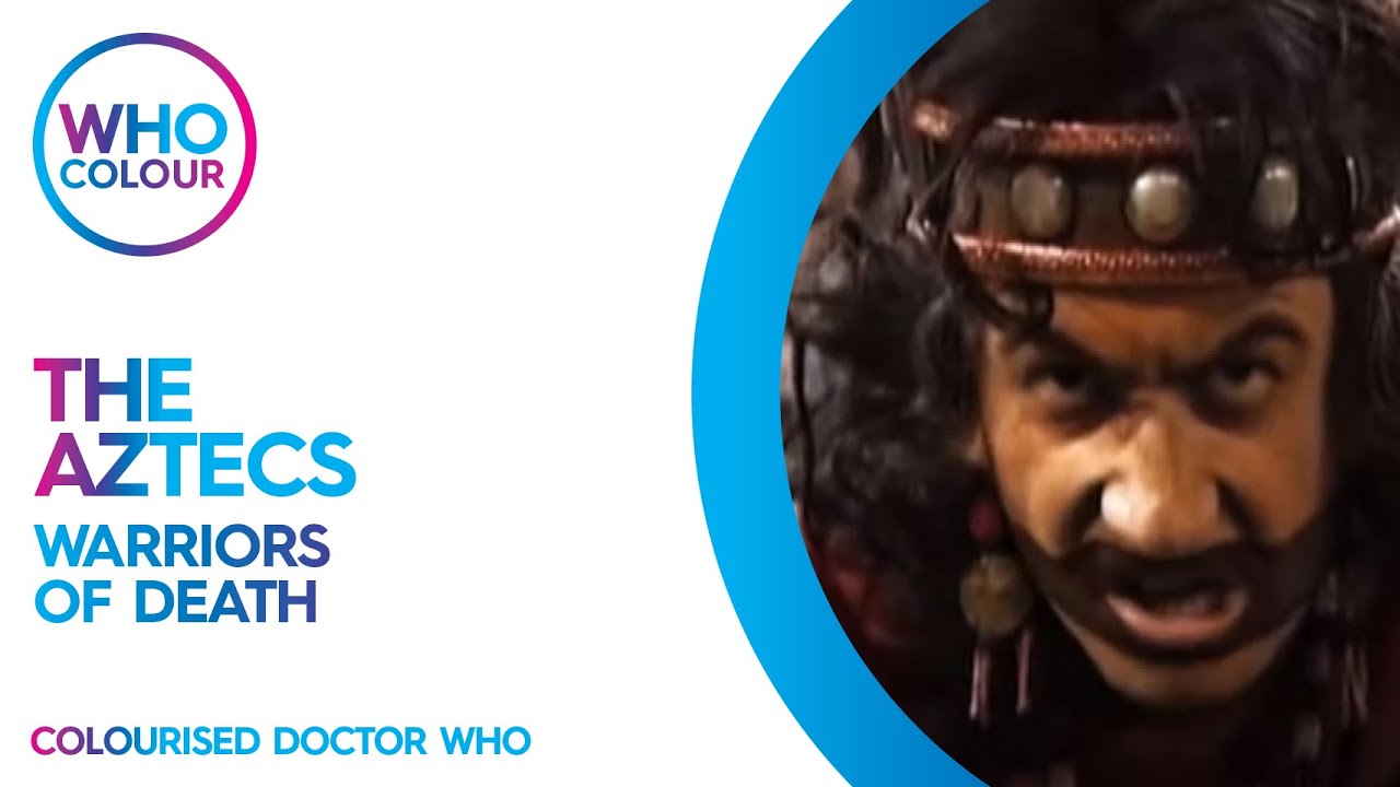 Doctor Who The Aztecs Warriors of Death Colourisation - YouTube