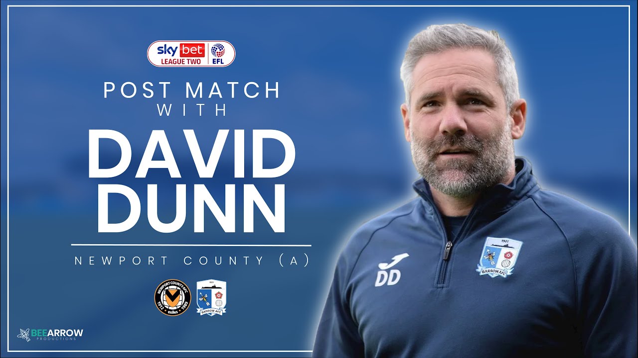 Post Match... with David Dunn: Newport County (A) - YouTube