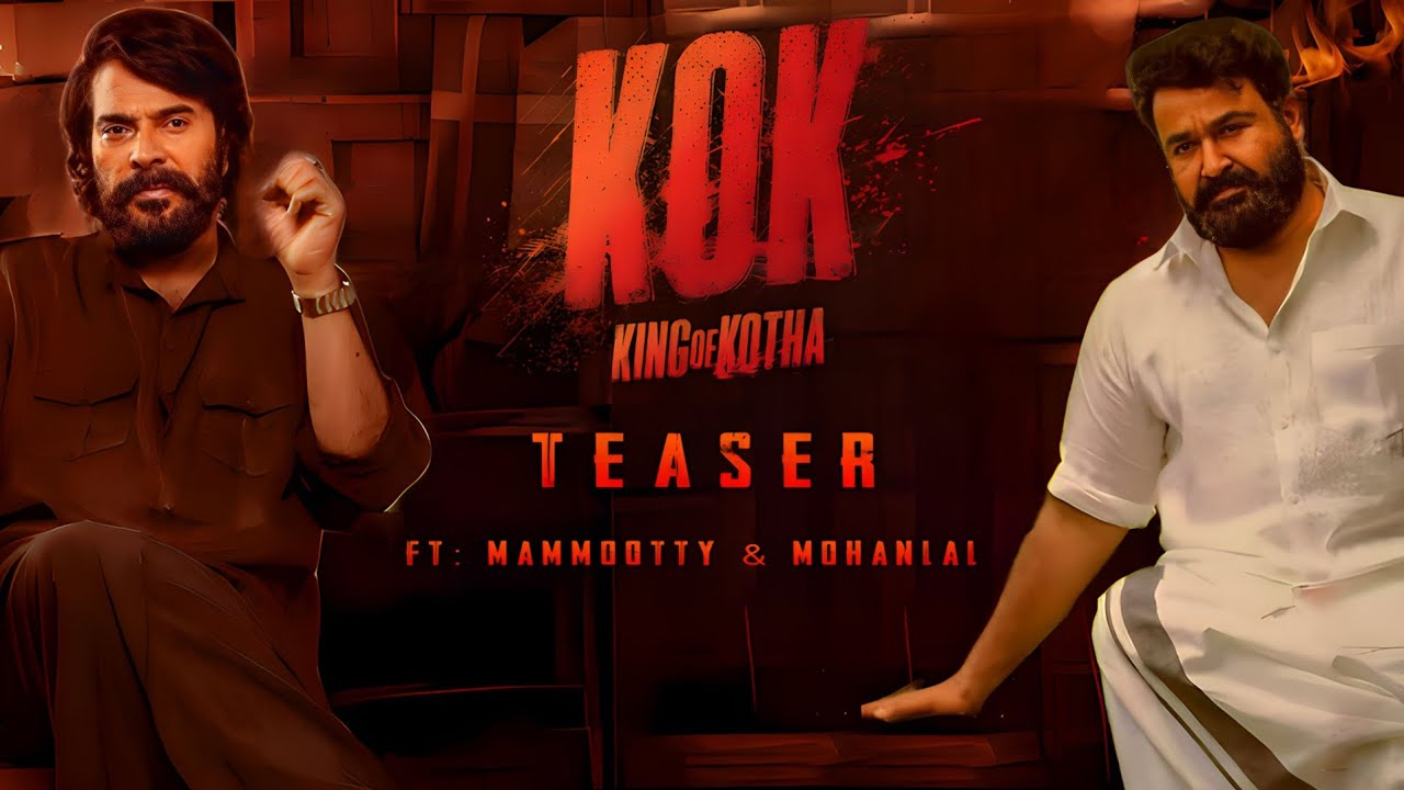 King of Kotha Official Teaser |Ft. Mammootty & Mohanlal | Abhilash Joshiy | Jakes Bejoy - YouTube