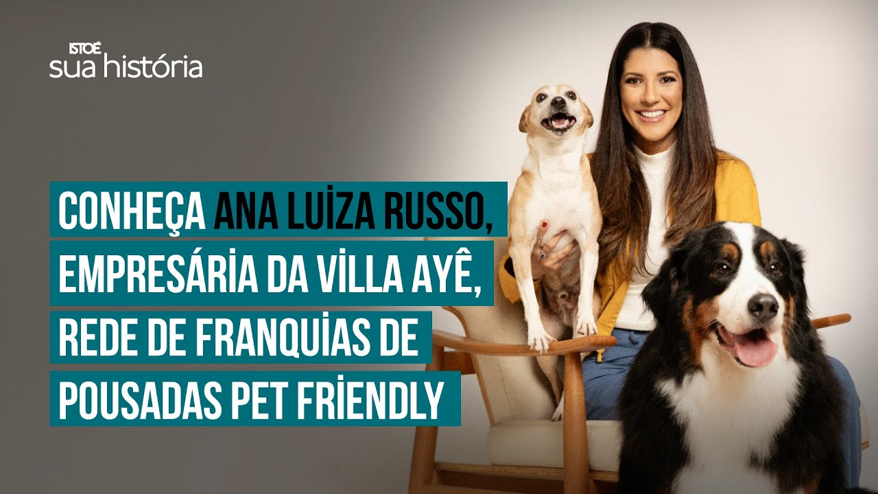 Conheça Ana Luiza Russo, empresária da Villa Ayê, rede de franquias de ...