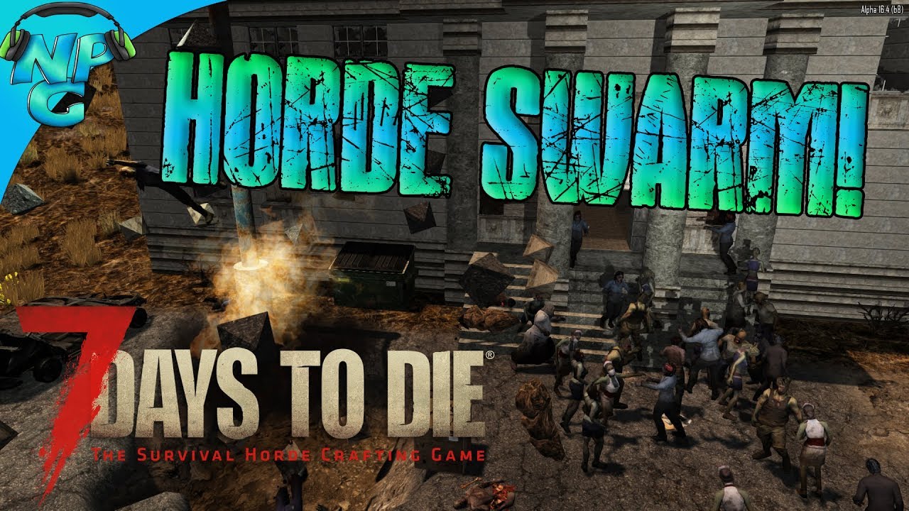 Night Digging and Battling a Zombie Swarm at the Base! 7 Days to Die ...