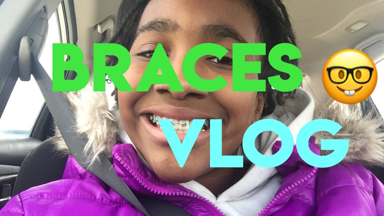I FINALLY GOT THEM|BRACES VLOG - YouTube