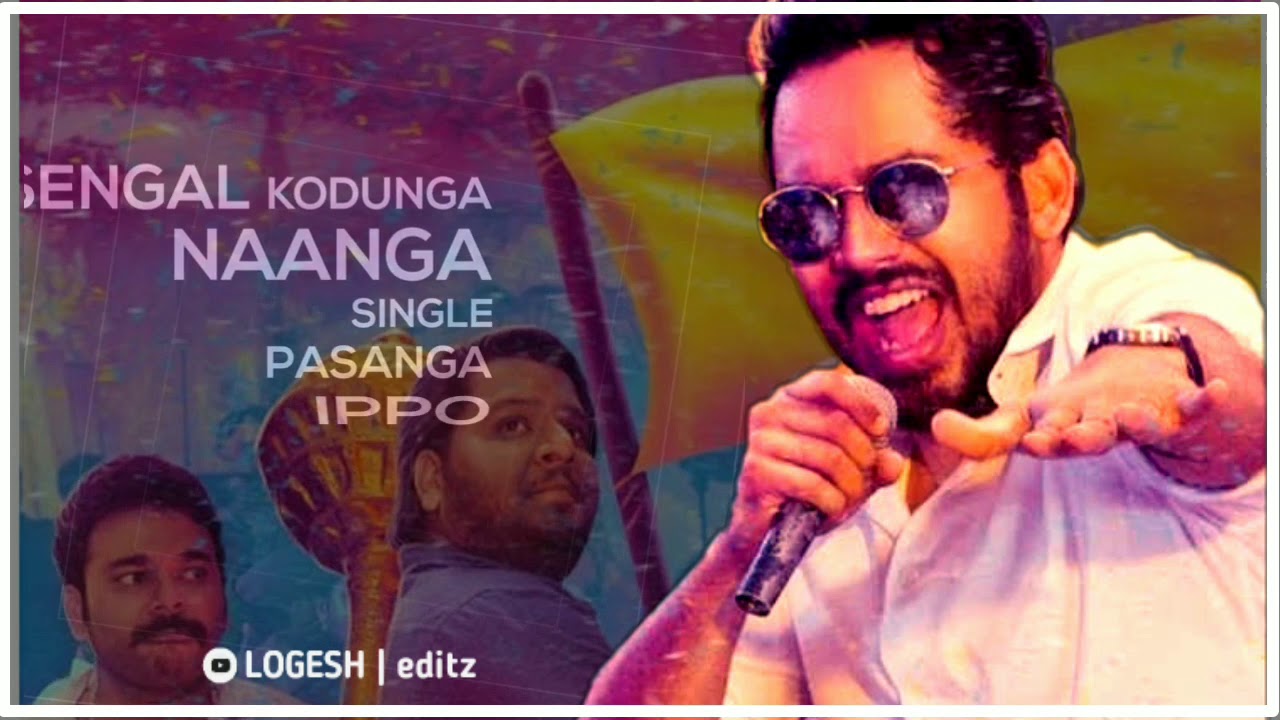 Single pasanga song WhatsApp status LOGESH editz - YouTube