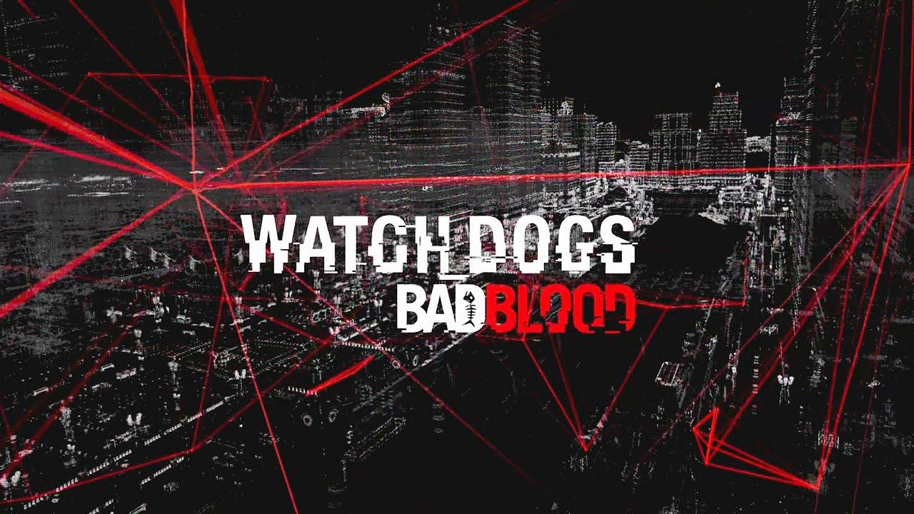 Bad Blood #01: Campanha do Hacker Lendário - Watch Dogs DLC HD gameplay ...