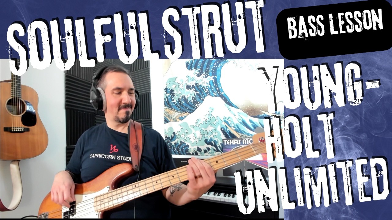 Soulful Strut - Young Holt Unlimited Bass Lesson and Bass Cover - How ...