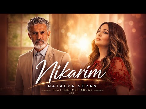 Natalya Seran & Mehmet Akbaş - NIKARIM (© Official Video)