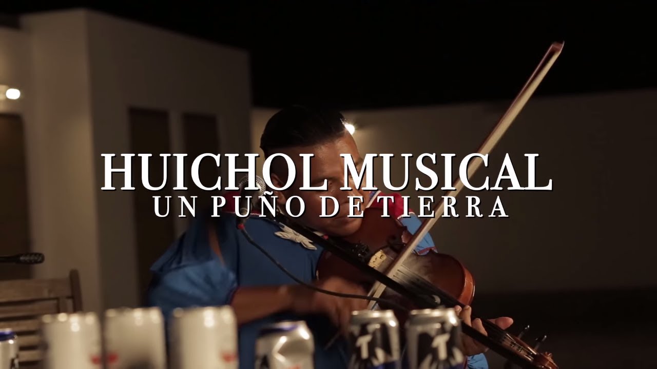 Un Puño De Tierra | Huichol Musical | [Echando Botes] - YouTube