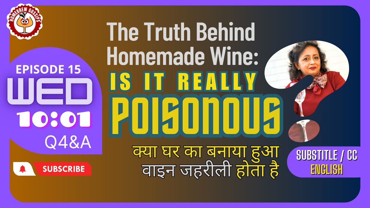 The Truth Behind Homemade Wine: It’s Really Poisonous क्या घर का बनाया ...