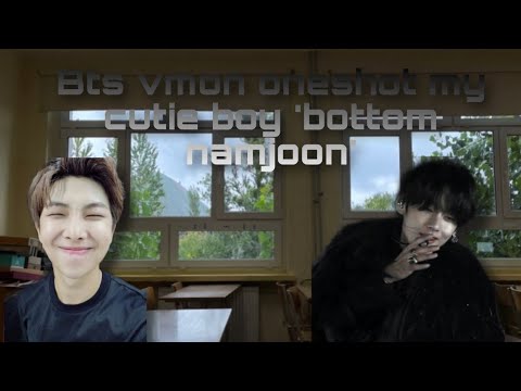 Bts vmon oneshot my cutie boy ‘bottom namjoon’ read the description
