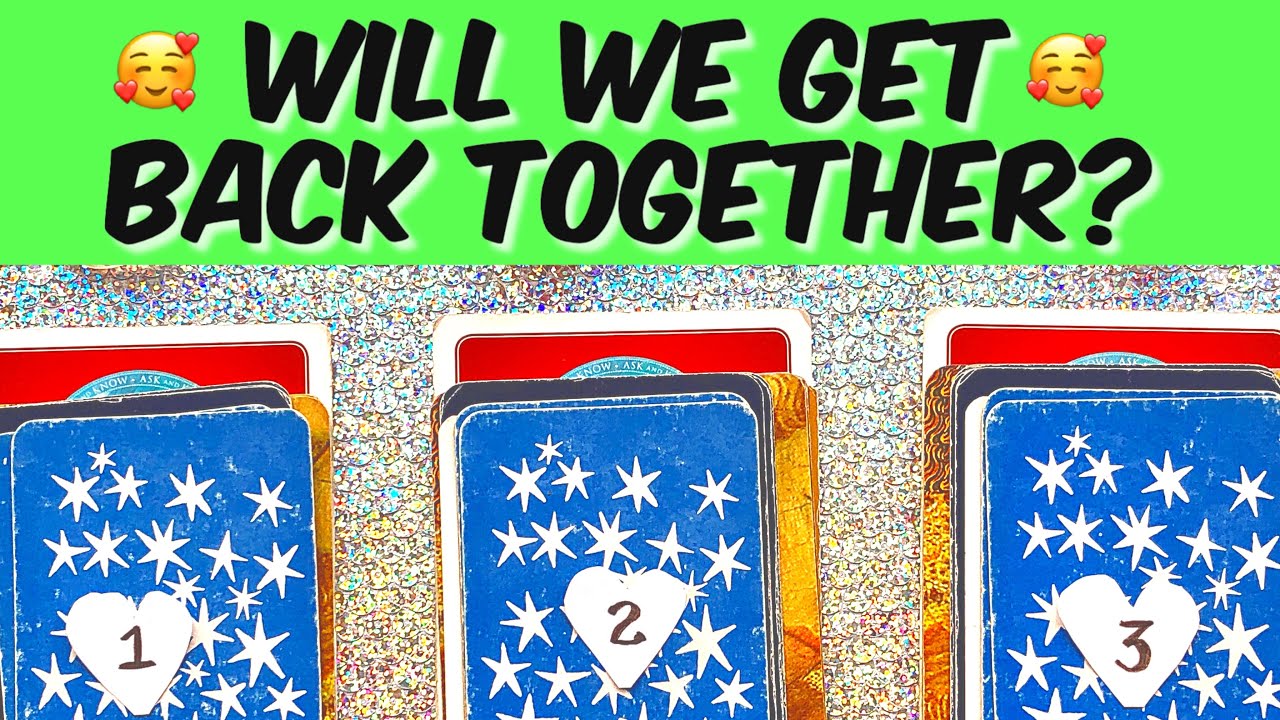 Will We Get Back Together? 🥰 Pick A Card Reading 🥰- TIMELESS - Soul ...