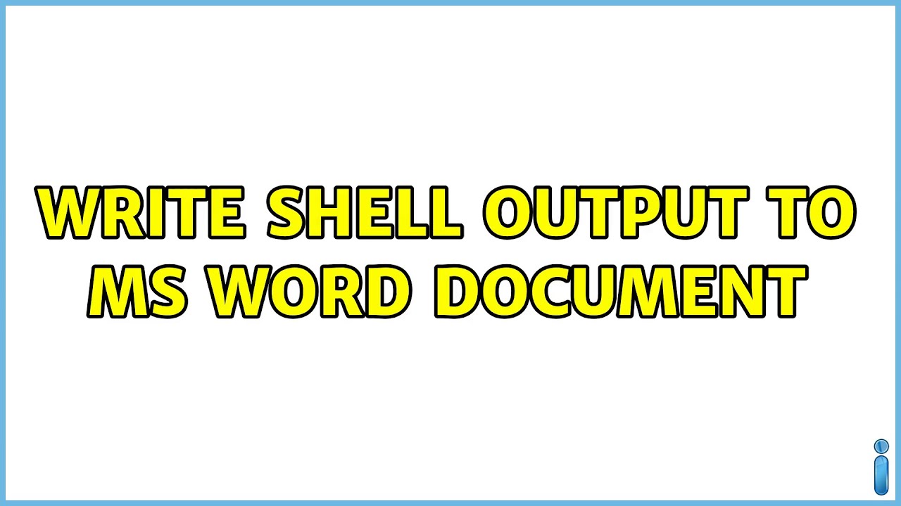 Write Shell Output To MS Word Document 2 Solutions YouTube Write Shell Output To MS Word Document 2 Solutions YouTube