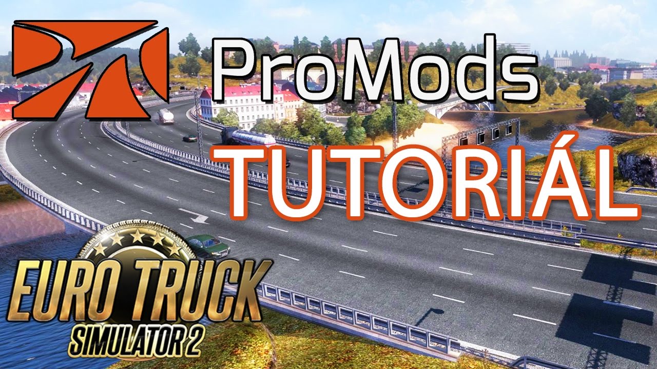ETS2: PROMODS tutoriál (vylepšení mapy, jak instalovat mody) - YouTube