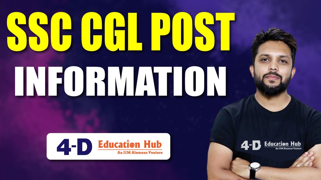 SSC CGL POST INFORMATION || 4-D EDUCATION HUB || MANISH SIR - YouTube