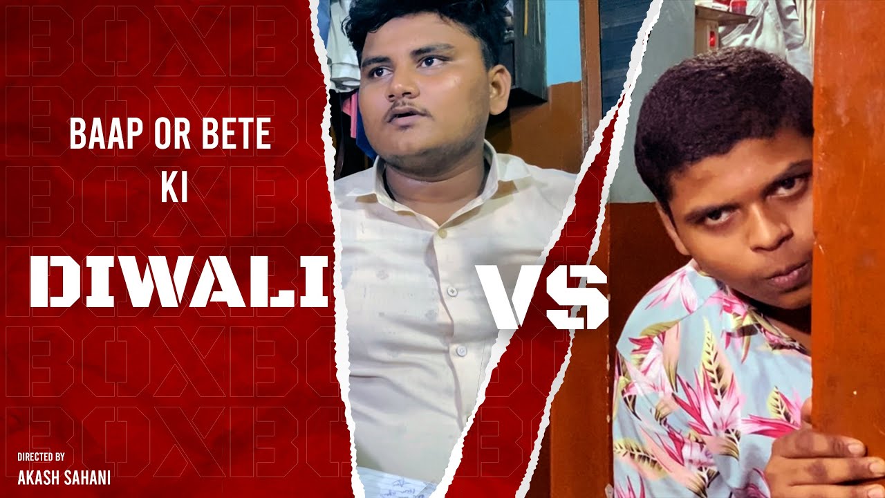 Baap Aur Bete Ki Diwali | Akash Sahani Edits - YouTube