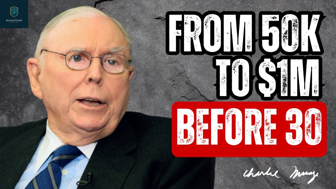 Charlie Munger: 6 Investing Rules to Turn $50K into $1M by 30 - YouTube