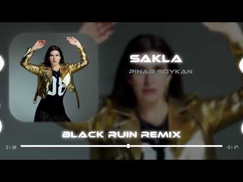 Pınar Soykan - Sakla (Black Ruin Remix) Dön gel sana hasretim anla