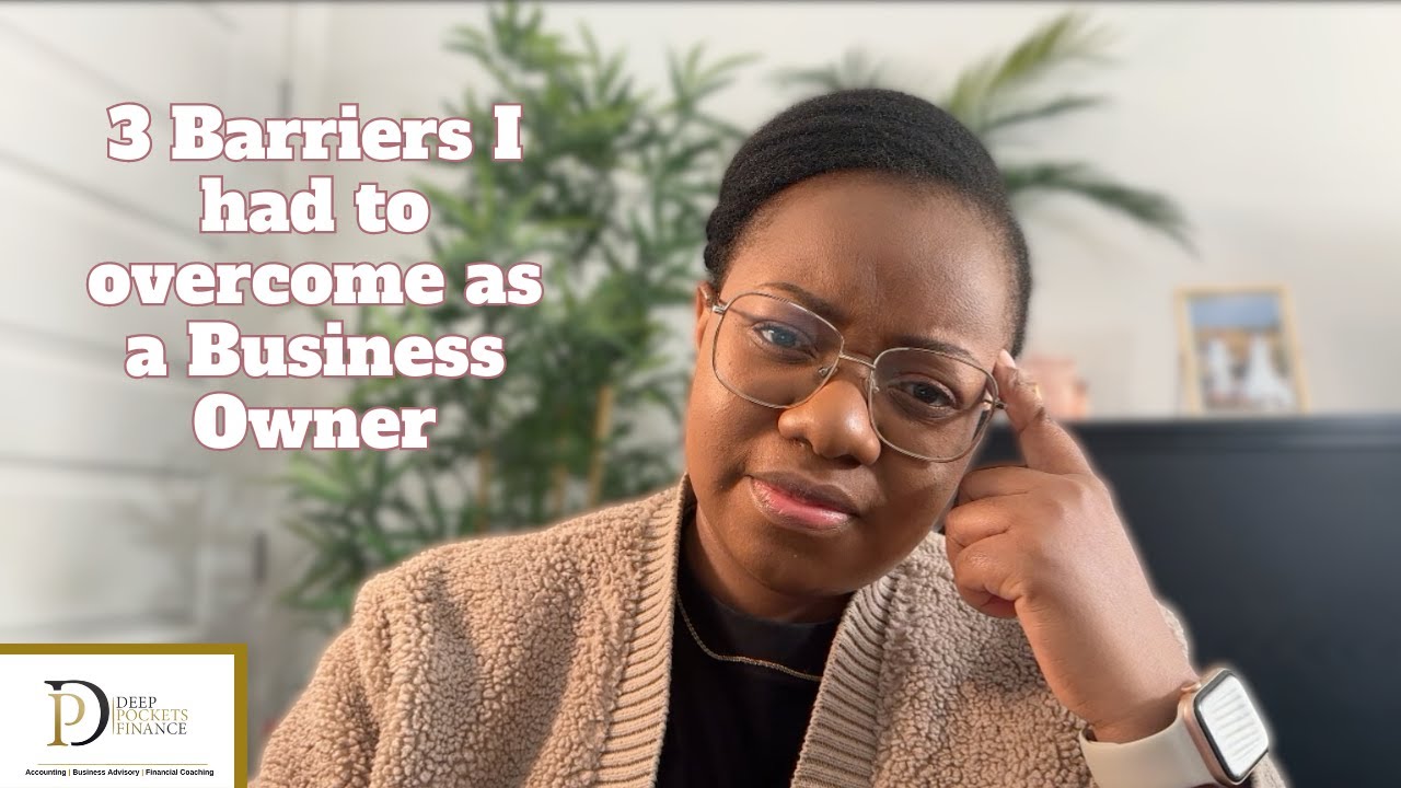 3 Barriers I had to overcome as a Business Owner - YouTube