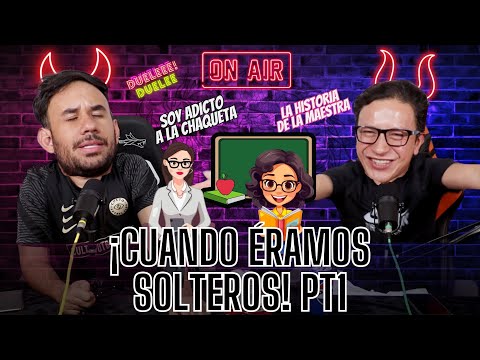 CUANDO ERAMOS SOLTEROS - LA MAESTRA DE CRISS PT 1