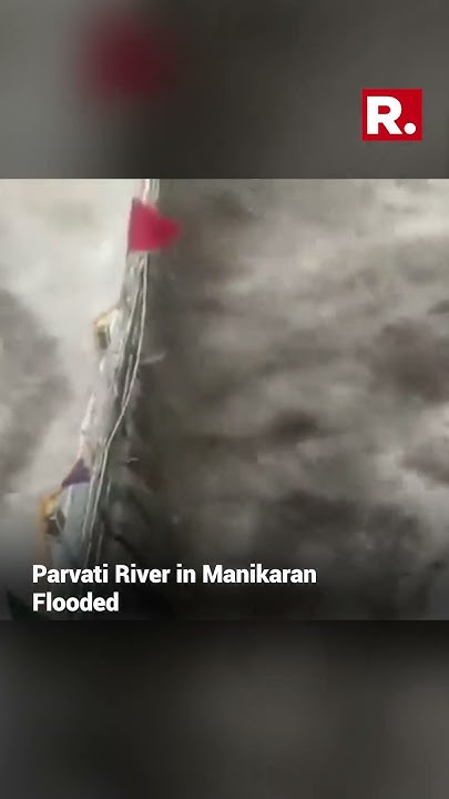 Himachal Pradesh: River Fury in Manikaran Pulls Down Bridge Amid Heavy Rainfall | #shorts - YouTube