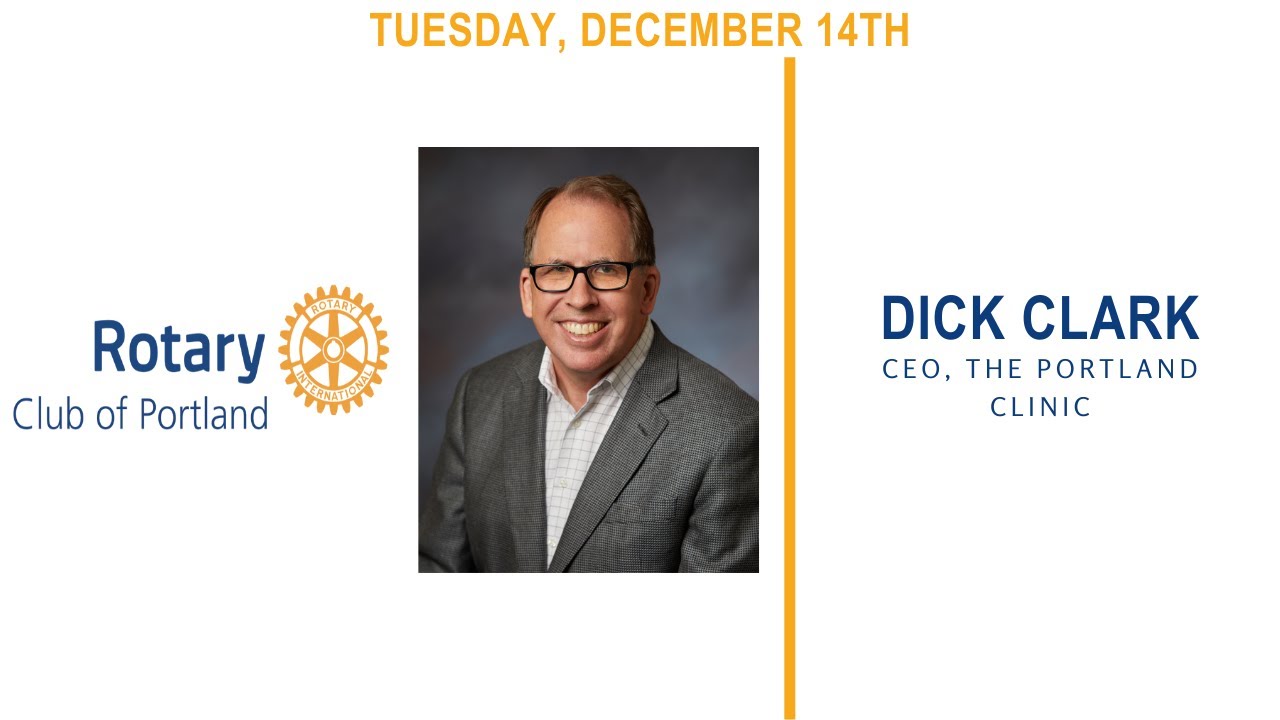 Rotary Club of Portland Weekly Meeting- December 14, 2021 - YouTube
