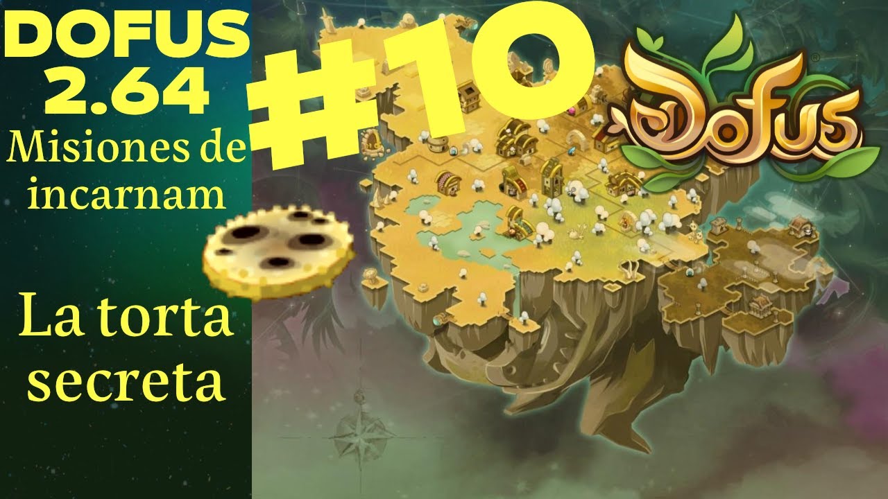 [Dofus 2.64] Misiones de incarnam: #10 La torta secreta - YouTube