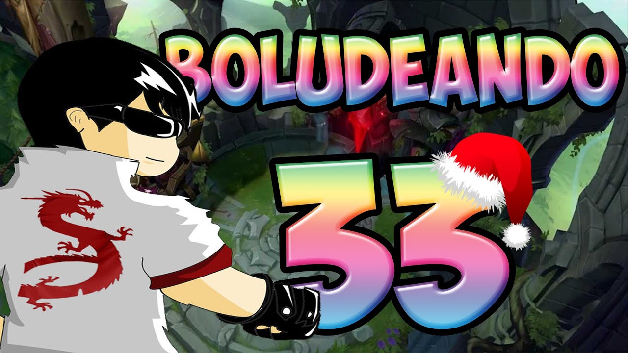 Boludeando en el lol 33 | League of Legends - YouTube