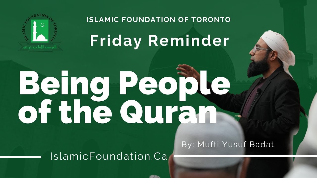 Being People of the Quran | Mufti Yusuf Badat | Friday Reminder - YouTube