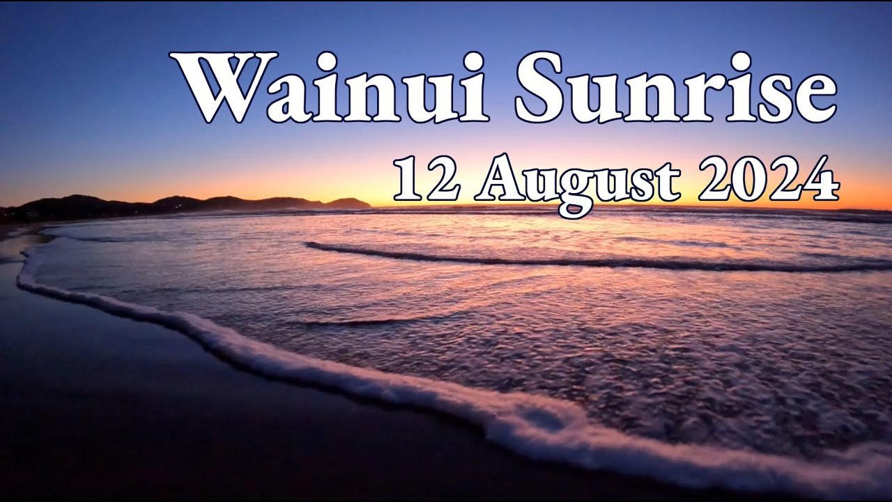 World's first sunrise, daily. Relax and watch the day dawn: 12 August ...