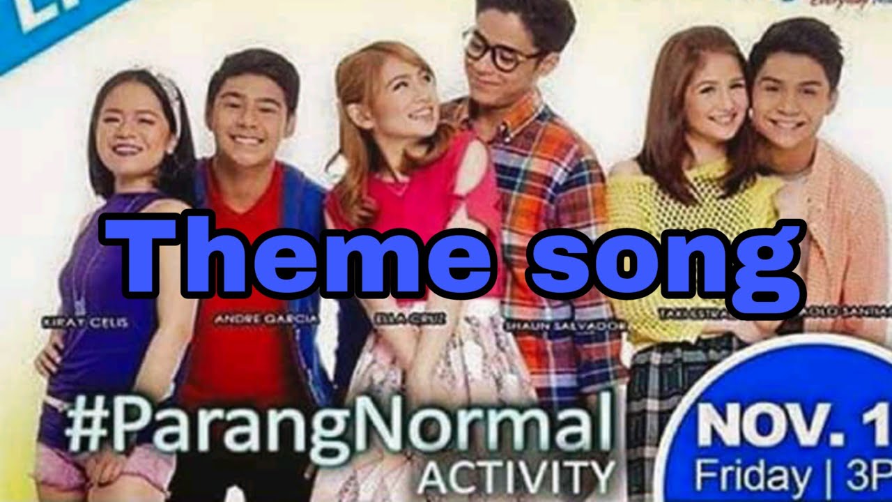 PARANG NORMAL ACTIVITY// Theme song - YouTube