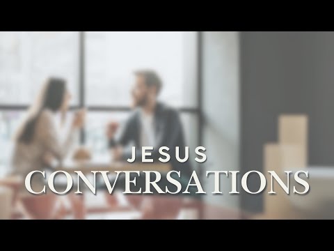 Jesus Conversations, Part 4: Share - YouTube