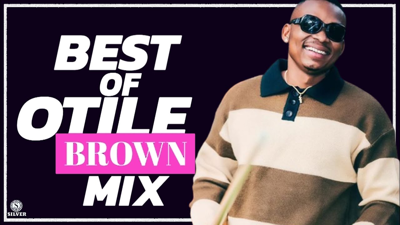 DJ SILVER - BEST OF OTILE BROWN MIXTAPE 2023 | Otile Brown Greatest ...